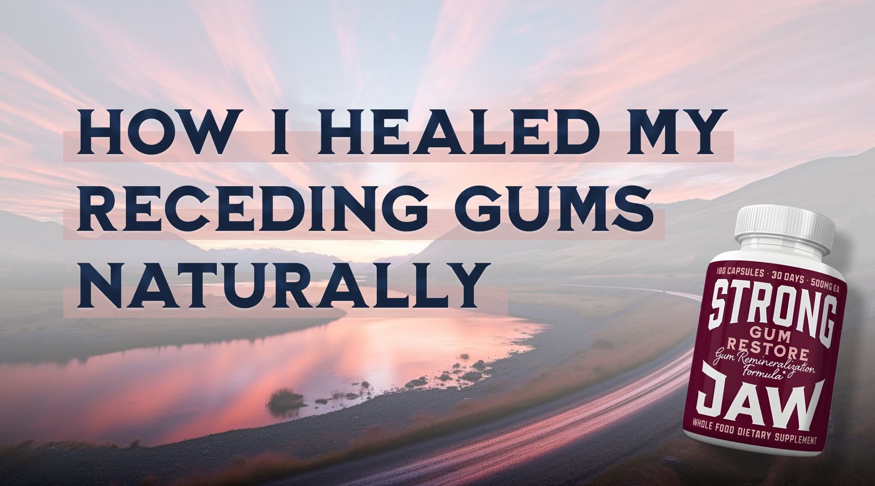 How I Healed My Receding Gums Naturally Strong Jaw Supplements
