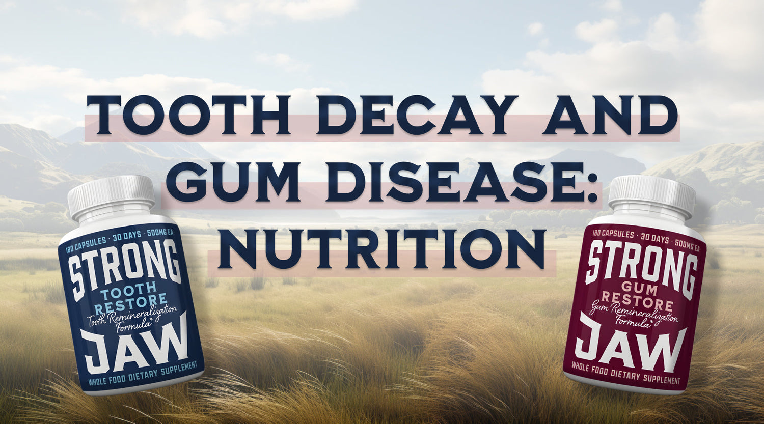 Tooth Decay and Gum Disease: Nutrition And Dental Health – Strong Jaw ...